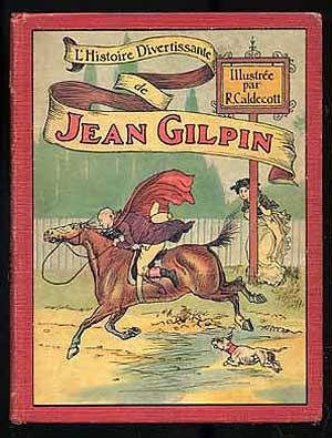 Jean Gilpin: L'histoire divertissante de la promenade a cheval: COWPER ...