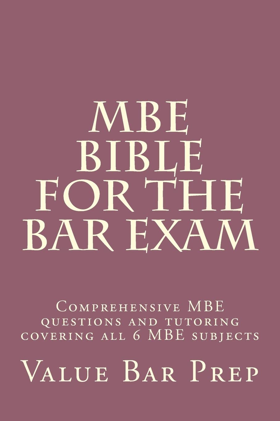 MBE Bible For The Bar Exam: Comprehensive MBE questions and tutoring ...