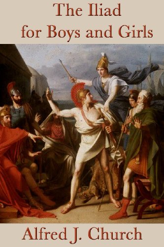 Amazon.com: The Iliad for Boys and Girls eBook : Church, Alfred J ...