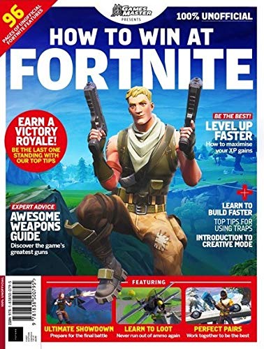 How To Win At Fortnite Magazine (2019) 96 Pages of Unofficial Fortnite ...
