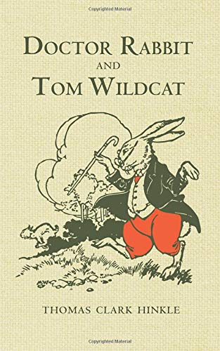 Doctor Rabbit and Tom Wildcat: Hinkle, Thomas Clark: 9781633917040 ...