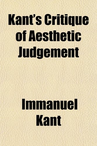 Kant's Critique of Aesthetic Judgement: Amazon.co.uk: Kant, Immanuel ...