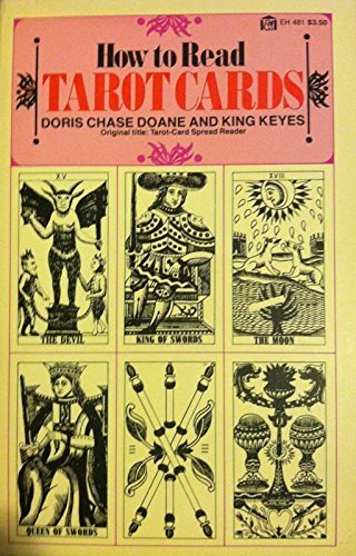 How to Read Tarot Cards: Doris Chase Doane, King Keyes: 9780308900868 ...