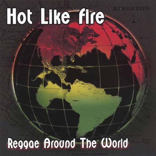 Play Reggae Around the world by Hot Like Fire on Amazon Music