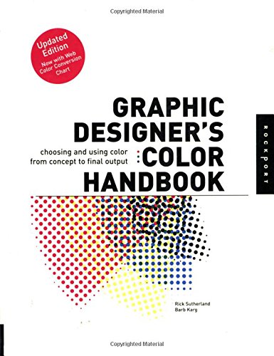 Graphic Designers Color Handbook: Choosing and Using Color from Concept ...