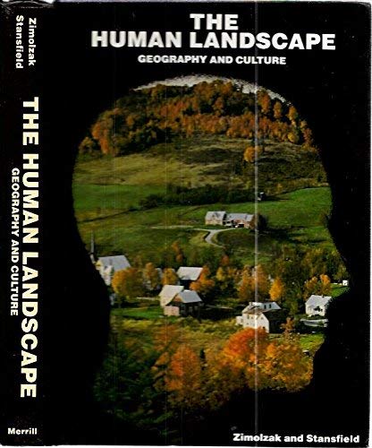 The human landscape: Geography and culture: Zimolzak, Chester E ...