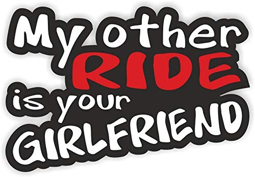 ISEE 360® My Other Ride is Your Girlfriend Car Sticker for Cars Trucks ...