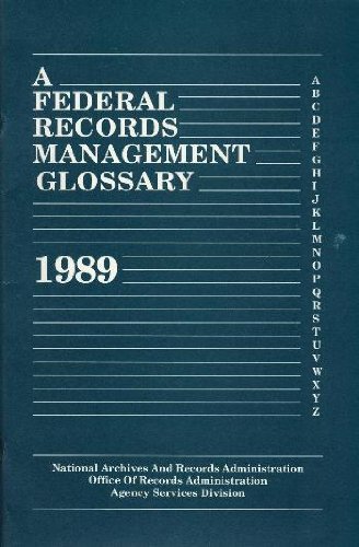 Federal Records Management Glossary: Wire, Richard A.: 9780788148040 ...