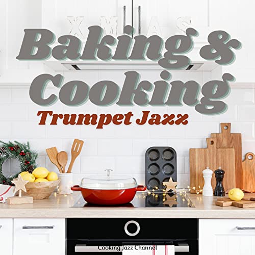 Baking & Cooking Trumpet Jazz de Cooking Jazz Channel no Amazon Music ...