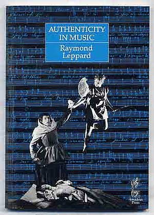 Authenticity in Music: LEPPARD, Raymond: Amazon.com: Books