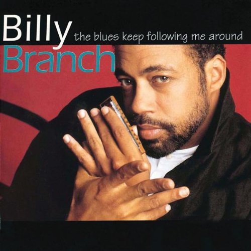 Branch, Billy - Blues Keep Following Me Around - Amazon.com Music