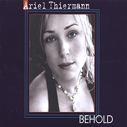 Amazon.com: Behold : Ariel Thiermann: Digital Music