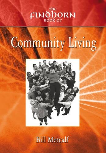 The Findhorn Book of Community Living (The Findhorn Book Of series ...