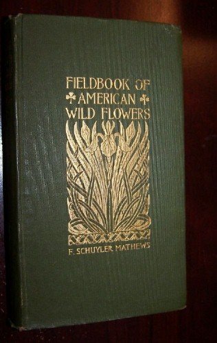 Field Book of American Wild Flowers: Anonymous: Amazon.com: Books