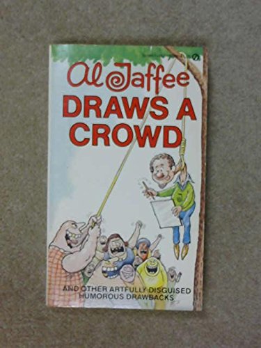 Al Jaffee Draws a Crowd: Jaffee, Al: Amazon.com: Books