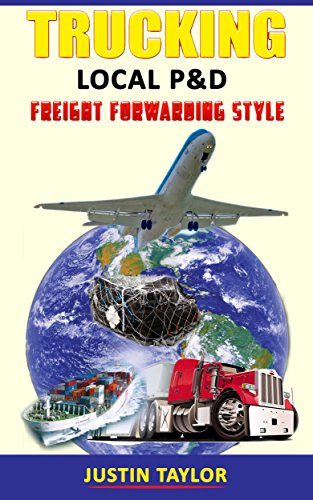Amazon.com: Trucking Local P&D Freight Forwarding Style eBook : Taylor,Justin: Kindle Store