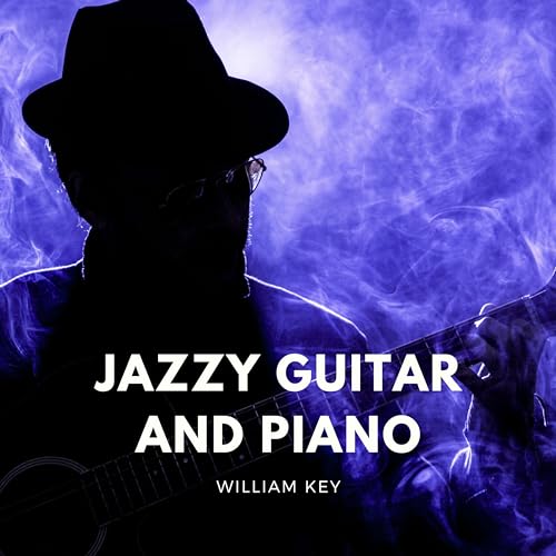 Play Jazzy guitar and piano by William Key on Amazon Music