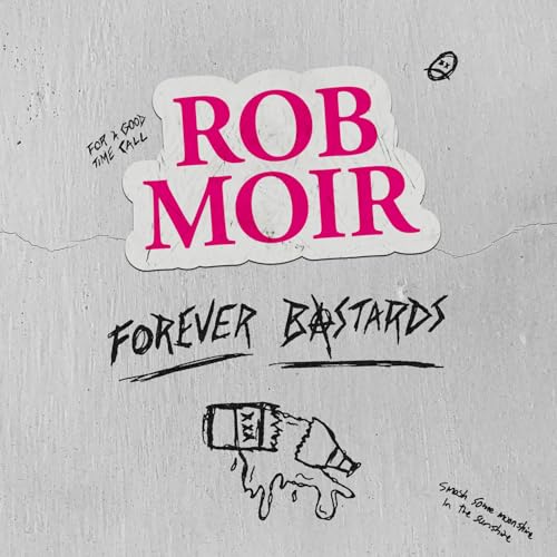 Forever Bastards [Explicit] by Rob Moir on Amazon Music - Amazon.com