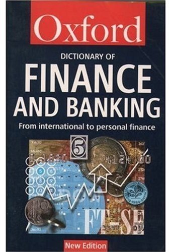 Amazon.com: Dictionary of Finance and Banking: 9780192800671: Oxford ...