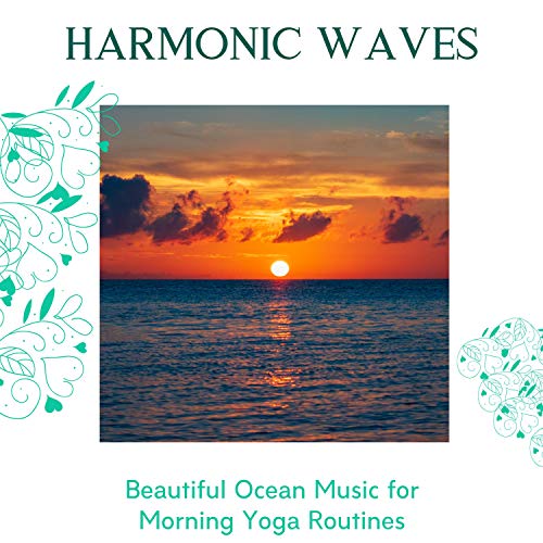 Amazon.com: Harmonic Waves - Beautiful Ocean Music for Morning Yoga ...