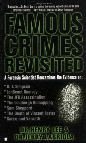 Famous Crimes Revisited: A Forensic Scientist Reexamines the Evidence ...