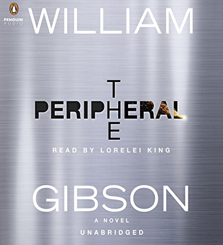 The Peripheral : Gibson, William, King, Lorelei: Amazon.in: Books