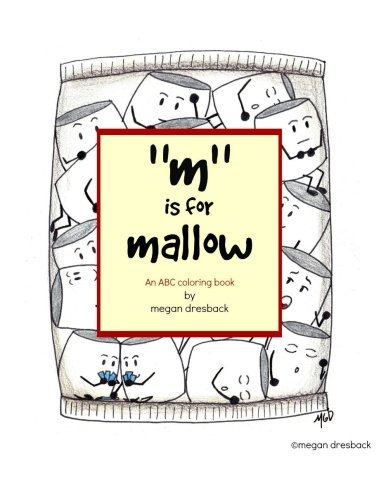 Buy M Is for Mallow: An ABC Coloring Book Book Online at Low Prices in ...