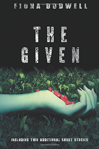 Amazon.com: The Given: 9781612969985: Dodwell, Fiona: Books