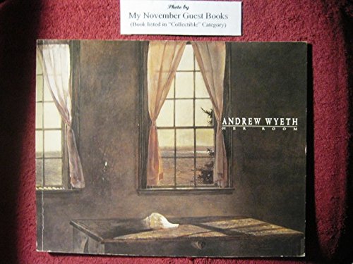Andrew Wyeth: Her Room. An Exhibition Organized By Victoria Browning ...