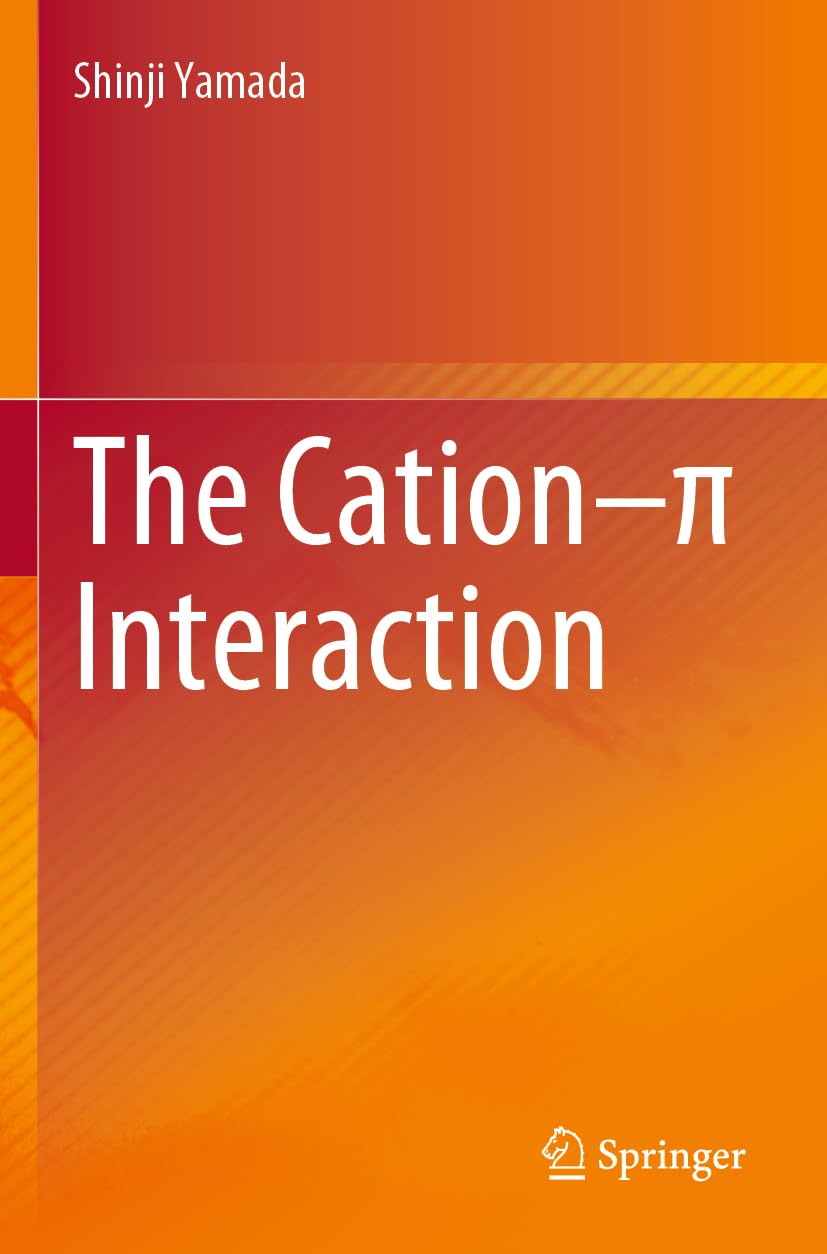 The Cation–π Interaction : Yamada, Shinji: Amazon.in: Books