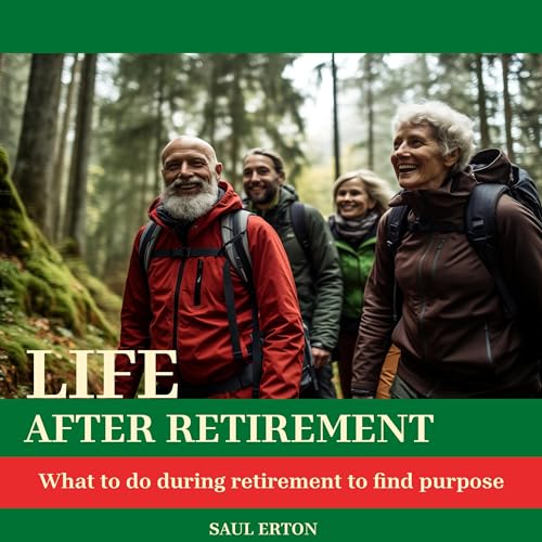 Amazon.com: Life After Retirement: What to Do During Retirement to Find ...
