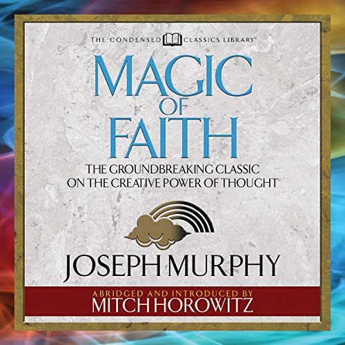 Amazon.com: Magic of Faith: The Groundbreaking Classic on the Creative ...