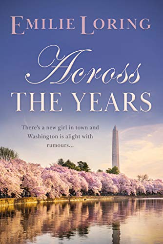 Across the Years: A classic heart-warming romance (Emilie Loring ...