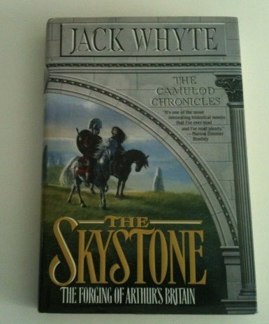 The Skystone The Forging of Arthur's Britain: Jack Whyte: Amazon.com: Books