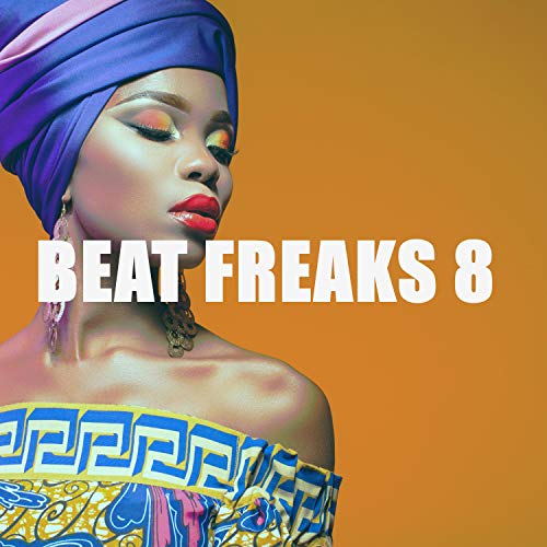 Amazon MusicでVARIOUS ARTISTSのBEAT FREAKS 8を再生する