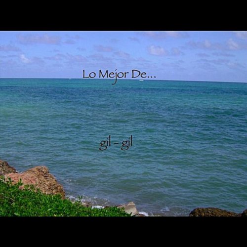 Amazon.com: Lo Mejor De Gil - Gil : Gil - Gil: Digital Music