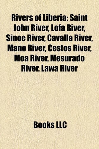 Rivers of Liberia Rivers of Liberia: Saint John River, Lofa River ...