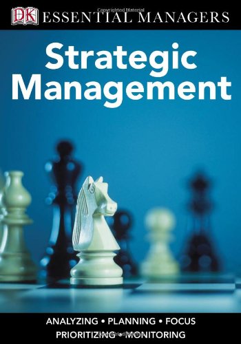 Amazon.com: Strategic Management (DK Essential Managers): 9780756648596 ...