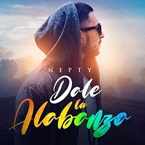 Play Dale Tu Alabanza by Nepty on Amazon Music