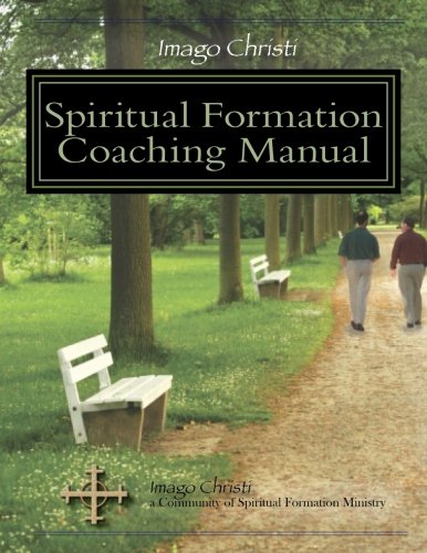 Imago Christi Spiritual Formation Coaching Manual Imago Christi