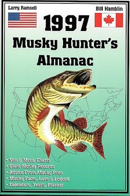 1997 Musky Hunter's Almanac: Larry Ramsell, Bill Hamblin, Larry Ramsell ...