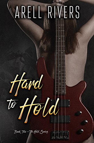 Hard to Hold: A Second Chance Rock Star Romance (The Hold series Book 2 ...