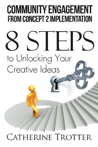 Community Engagement from Concept 2 Implementation: 8 Steps to ...