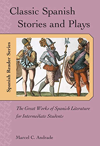 Classic Spanish Stories and Plays: The Great Works of Spanish ...