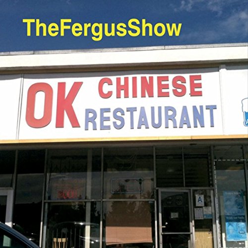 Play Ok Chinese Restaurant by The Fergus Show on Amazon Music