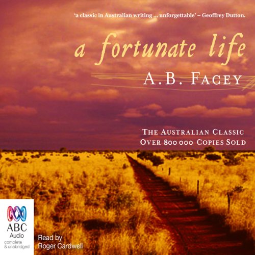 A Fortunate Life (Audio Download): A.B. Facey, Roger Cardwell, ABC ...