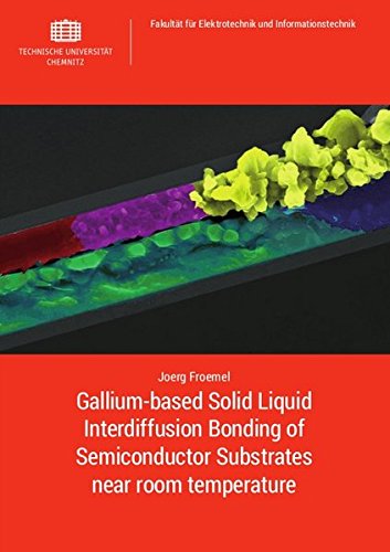 Gallium-based Solid Liquid Interdiffusion Bonding of Semiconductor ...