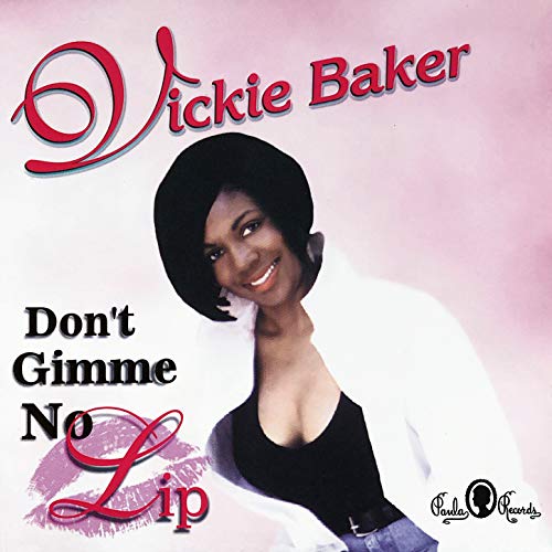 Amazon MusicでVickie BakerのDon't Gimme No Lipを再生する