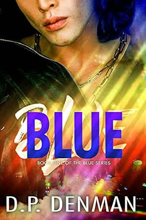 Blue (Blue Series Book 1) - Kindle edition by Denman, DP. Literature ...