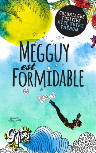 Megguy est formidable: Coloriages positifs avec votre prénom (French ...